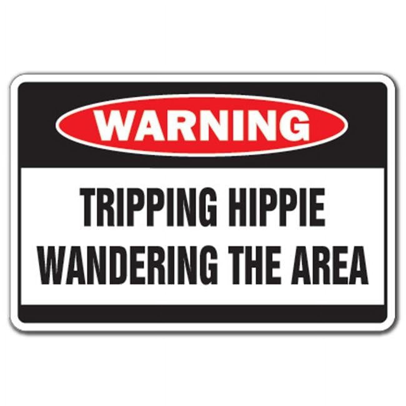 SignMission 7 x 10 in. Tripping Hippie Wandering Warning Aluminum Sign ...