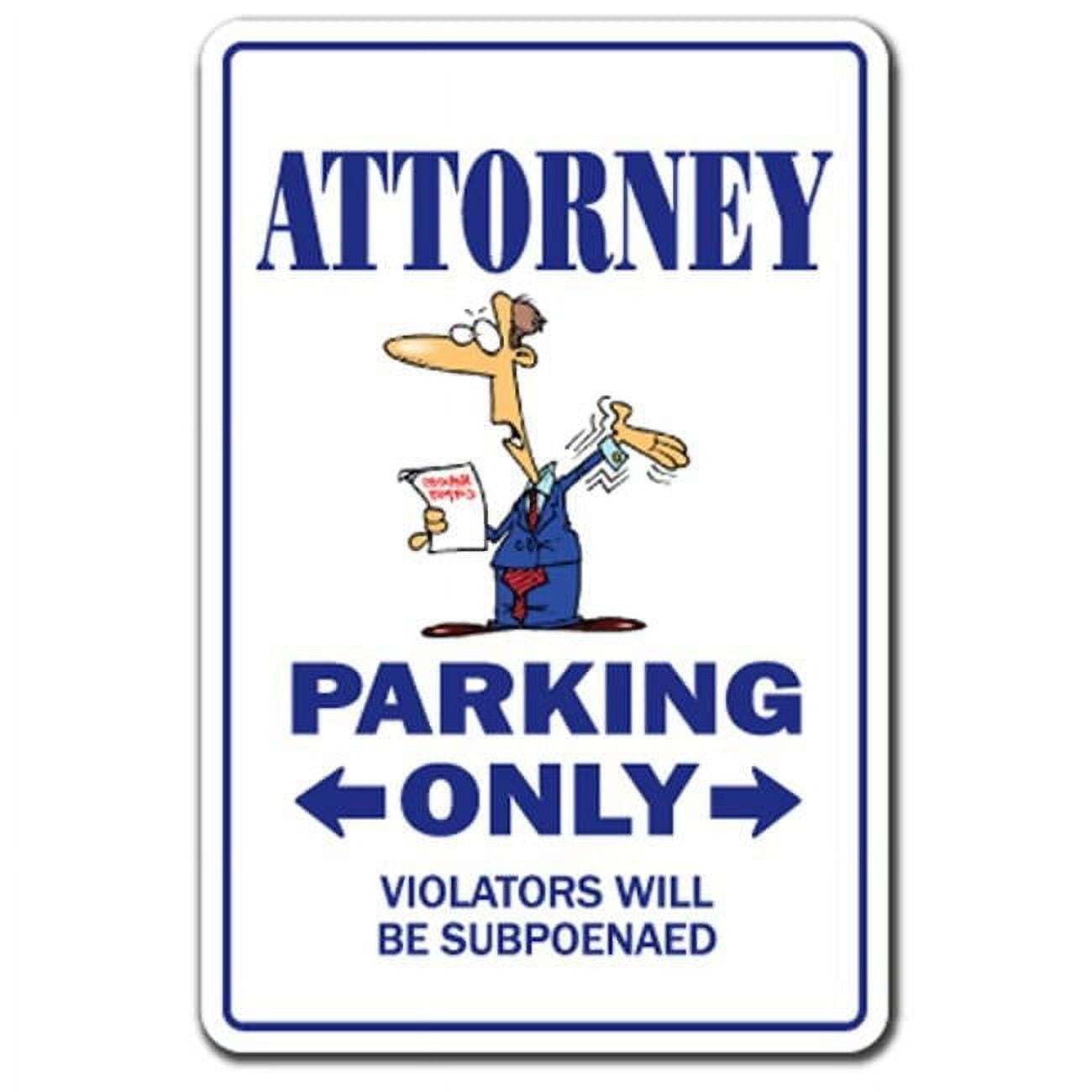 SignMission Z-Attorney 8 x 12 in. Attorney Sign Parking Signs - Lawyer ...
