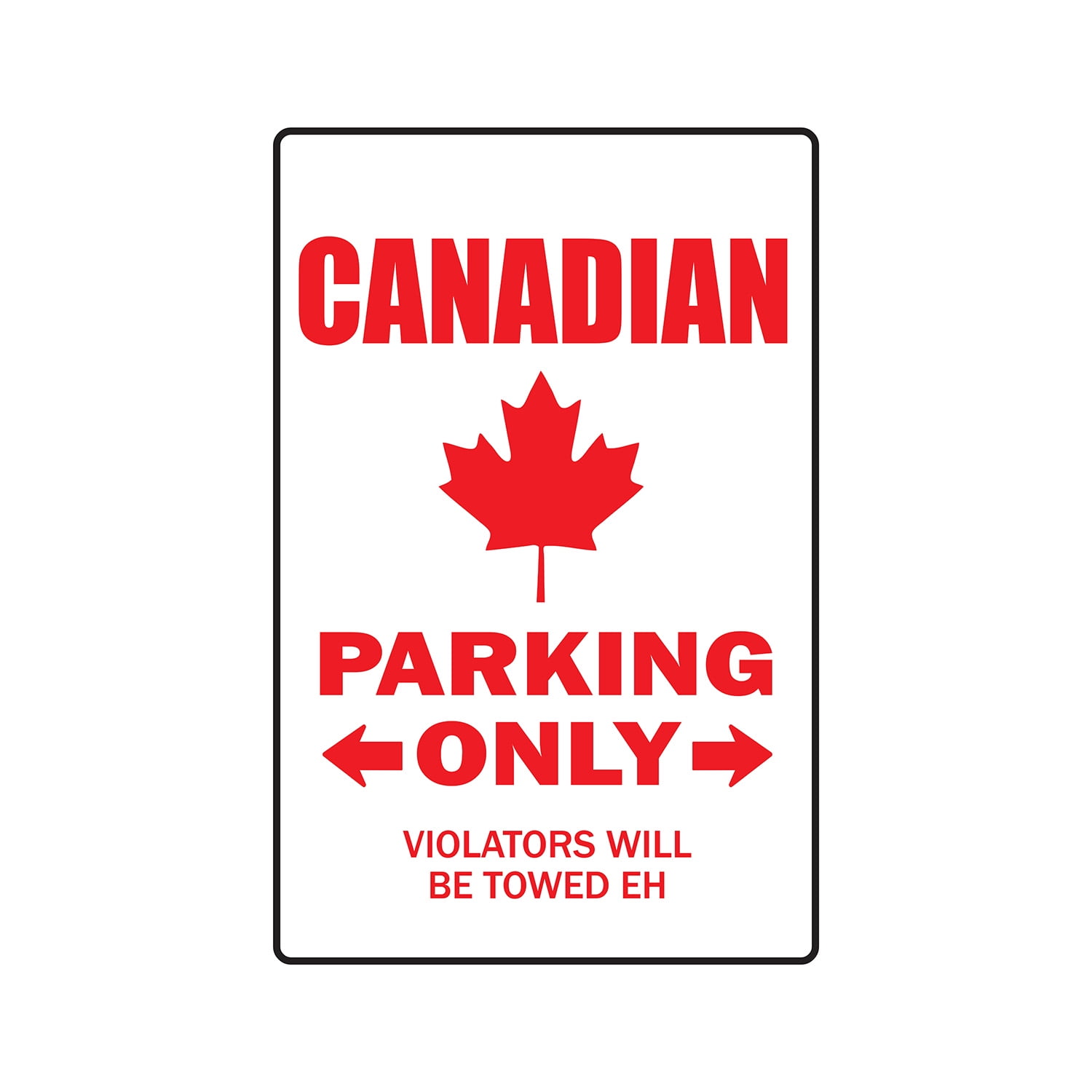 SignMission Z-Canadian 8 x 12 in. Canadian Parking Sign - Walmart.com