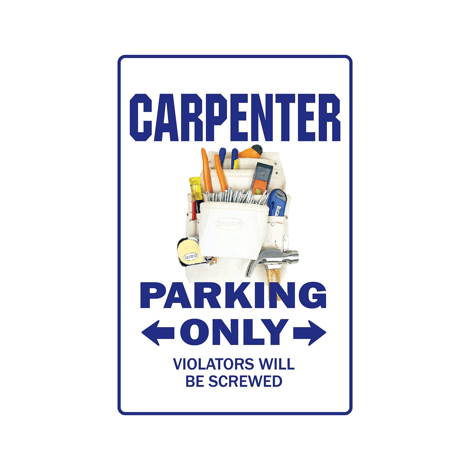 SignMission Z-Carpenter 12 x 8 in. Carpenter Novelty Sign - Walmart.com