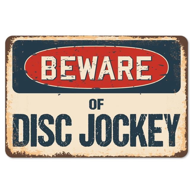 SignMission Z-D-3.5-BW-Disc Jockey Beware of Disc Jockey Rustic Sign ...