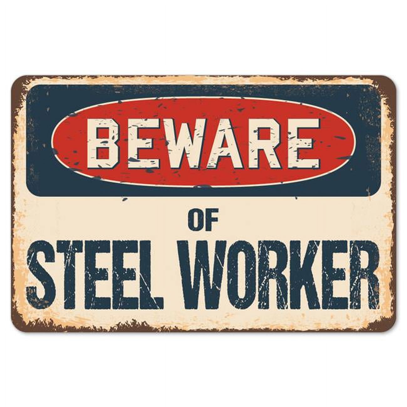 SignMission Z-D-3.5-BW-Steel Worker Beware of Steel Worker Rustic Sign ...