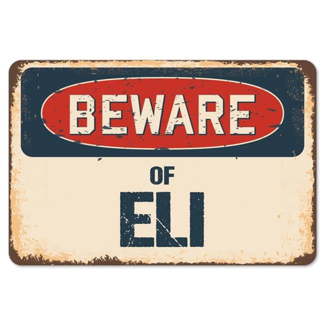 SignMission Z-D-5-BW-Eli Beware of Eli Rustic Sign - Walmart.com