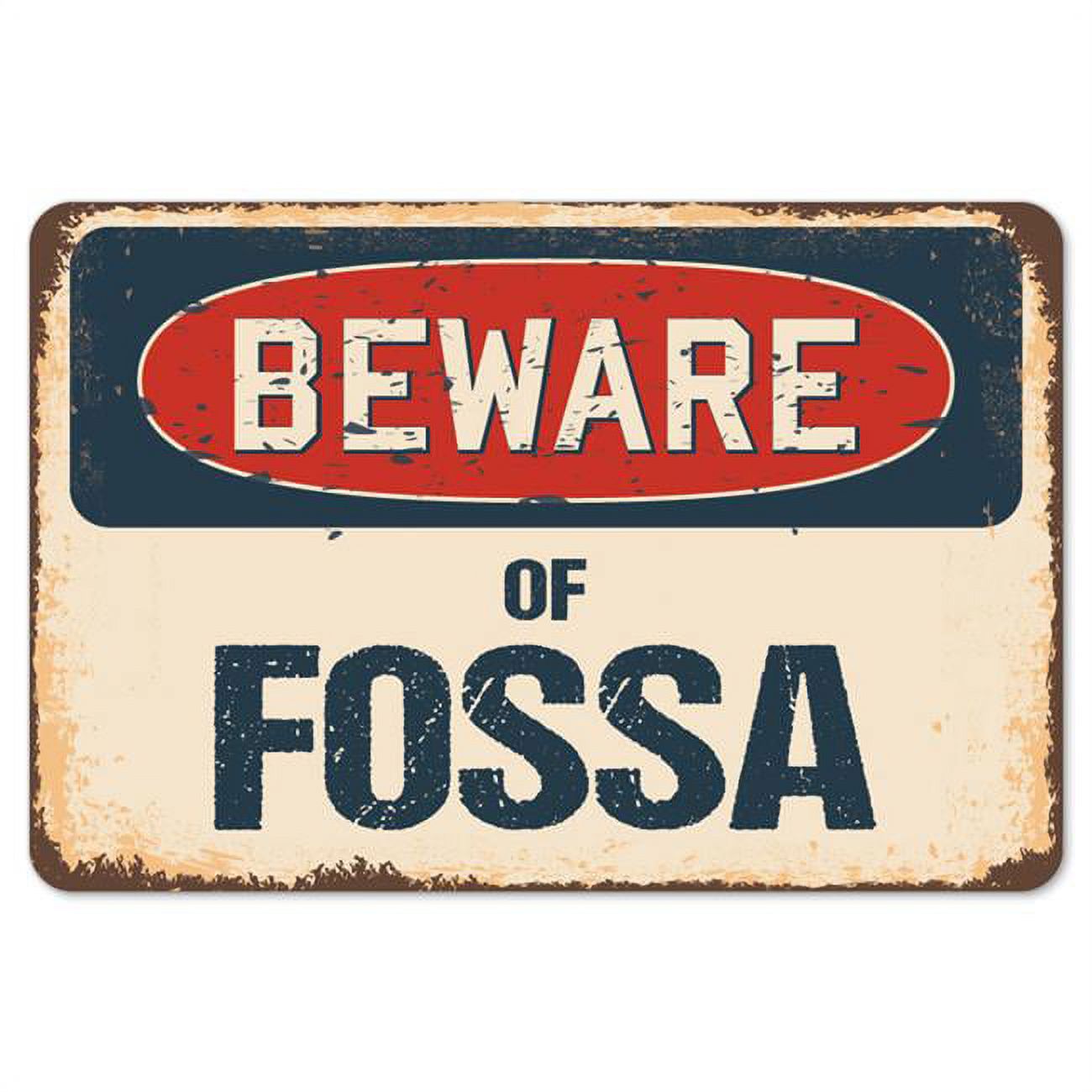 SignMission Z-D-5-BW-Fossa Beware of Fossa Rustic Sign - Walmart.com