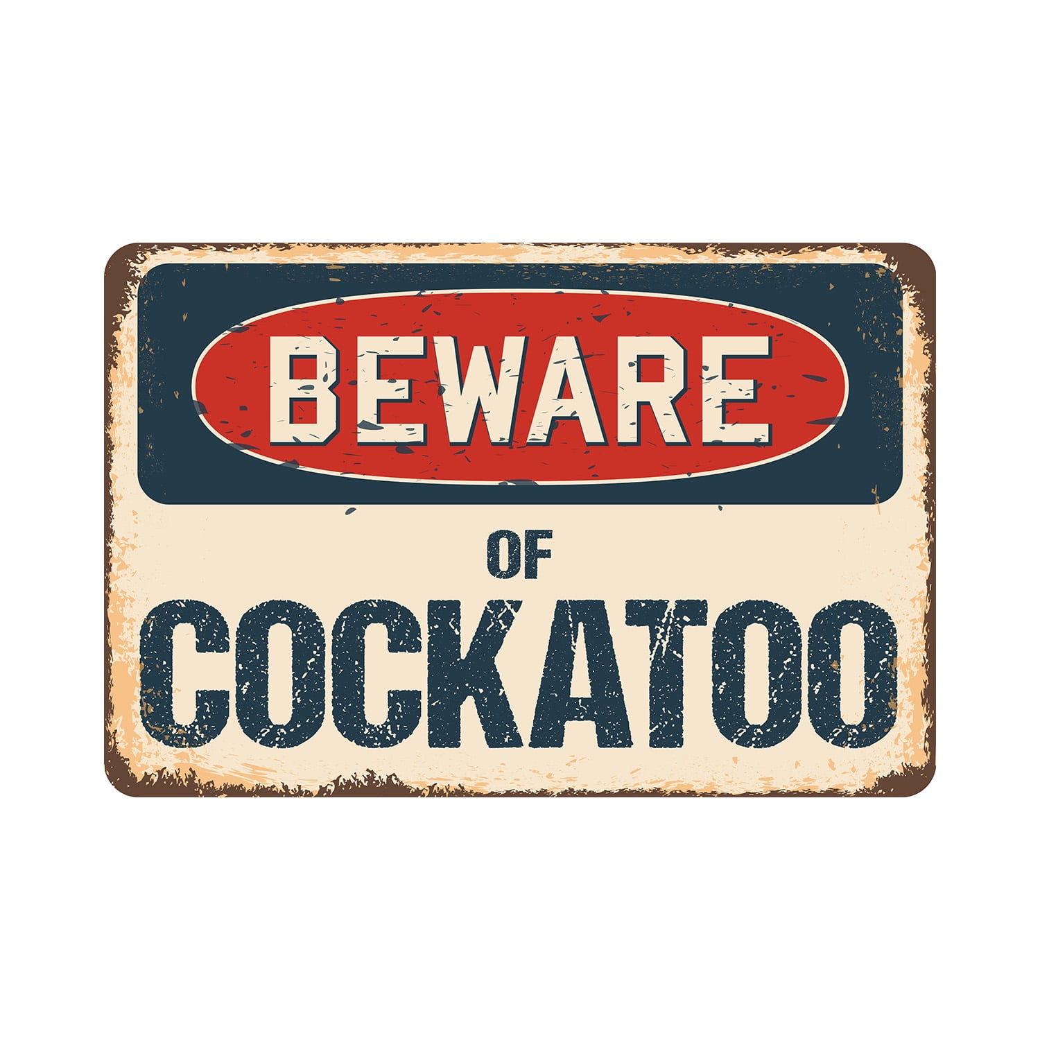 Beware Of Cockatoo Rustic Sign | Rustic, Distressed Vintage Look ...