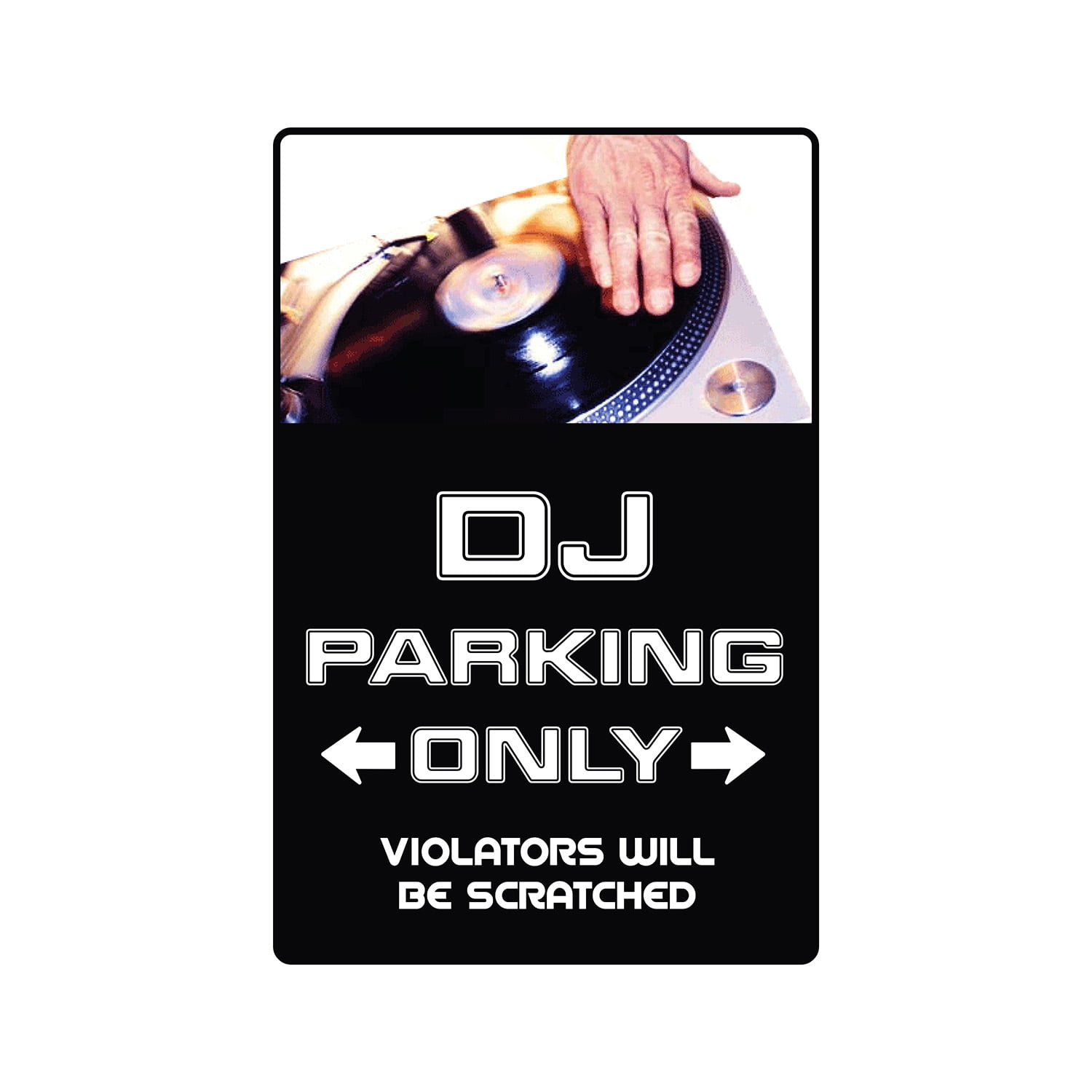 SignMission Z-DJ 8 x 12 in. DJ Parking Sign - Walmart.com