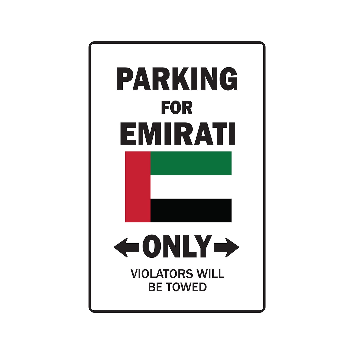SignMission Z-Emirati Country 8 x 12 in. Parking for Emirati Only Sign ...