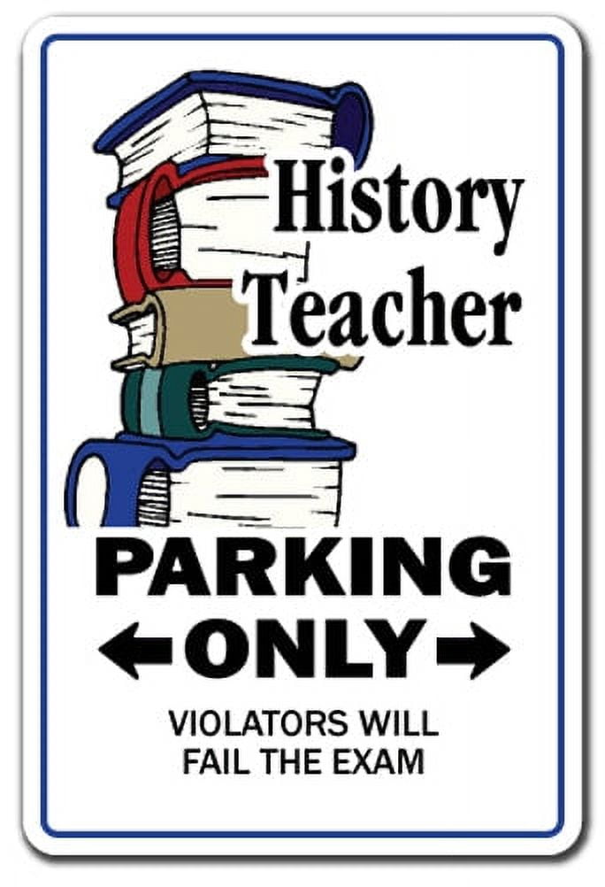 SignMission Z-History 12 x 8 in. History Teacher Sign - Walmart.com