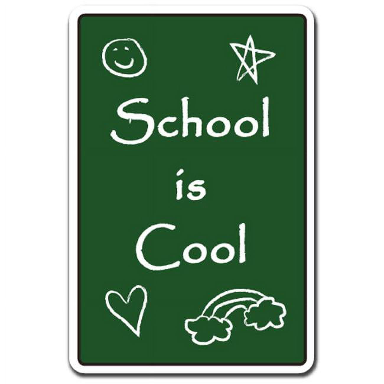 SignMission Z-School Is Cool 8 x 12 in. School is Cool Sign - Teacher ...