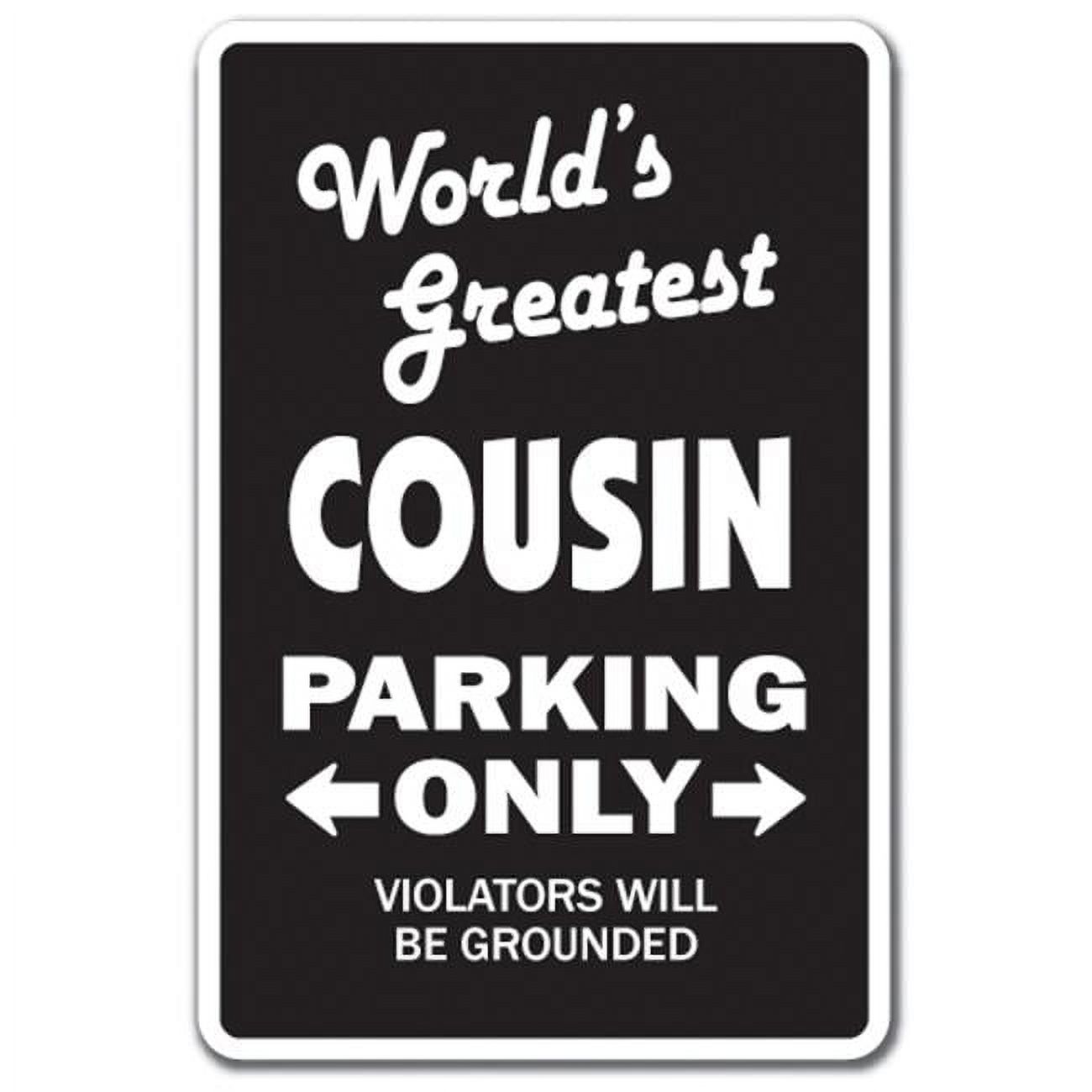 SignMission Z-Worlds Greatest Cousin 8 x 12 in. Worlds Greatest Cousin ...
