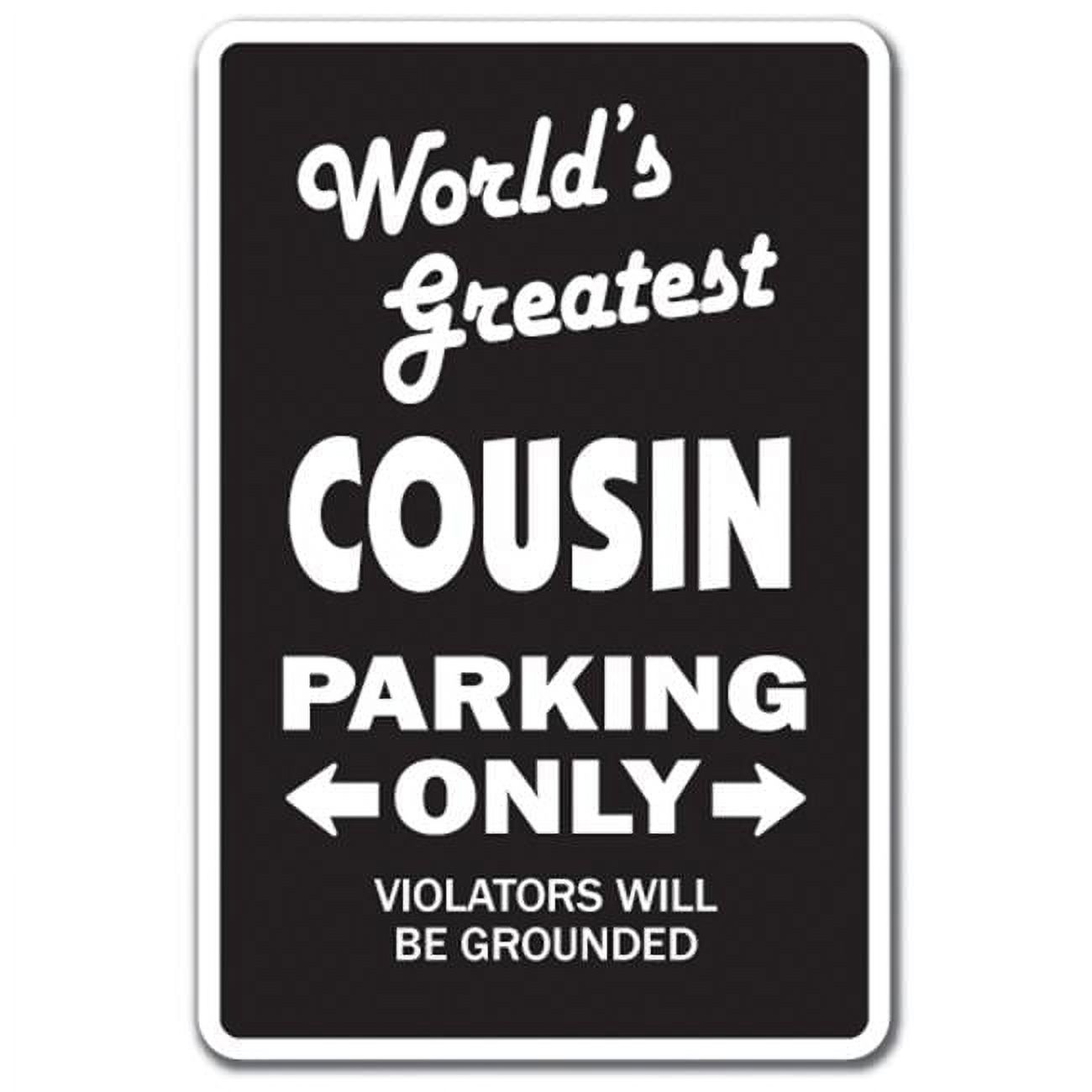SignMission Z-Worlds Greatest Cousin 8 x 12 in. Worlds Greatest Cousin ...