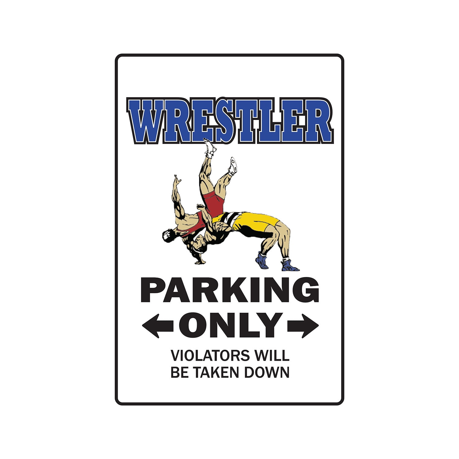 SignMission Z-Wrestler 8 x 12 in. Wrestler Sign - Walmart.com
