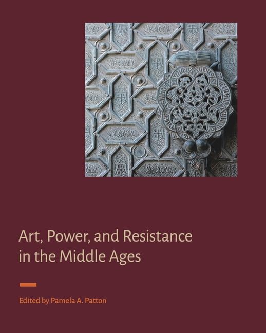 Signa: Papers of the Index of Medieval A Art, Power, and Resistance in ...