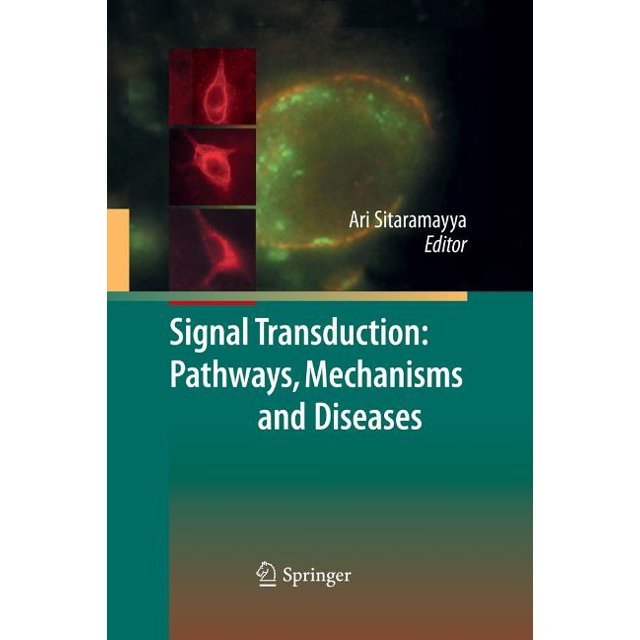 Signal Transduction: Pathways, Mechanisms and Diseases (Paperback ...