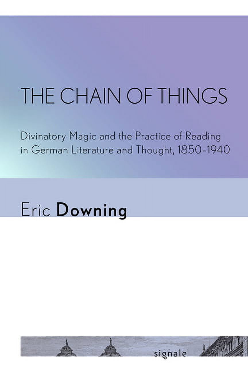 Signale: Modern German Letters, Cultures The Chain of Things ...