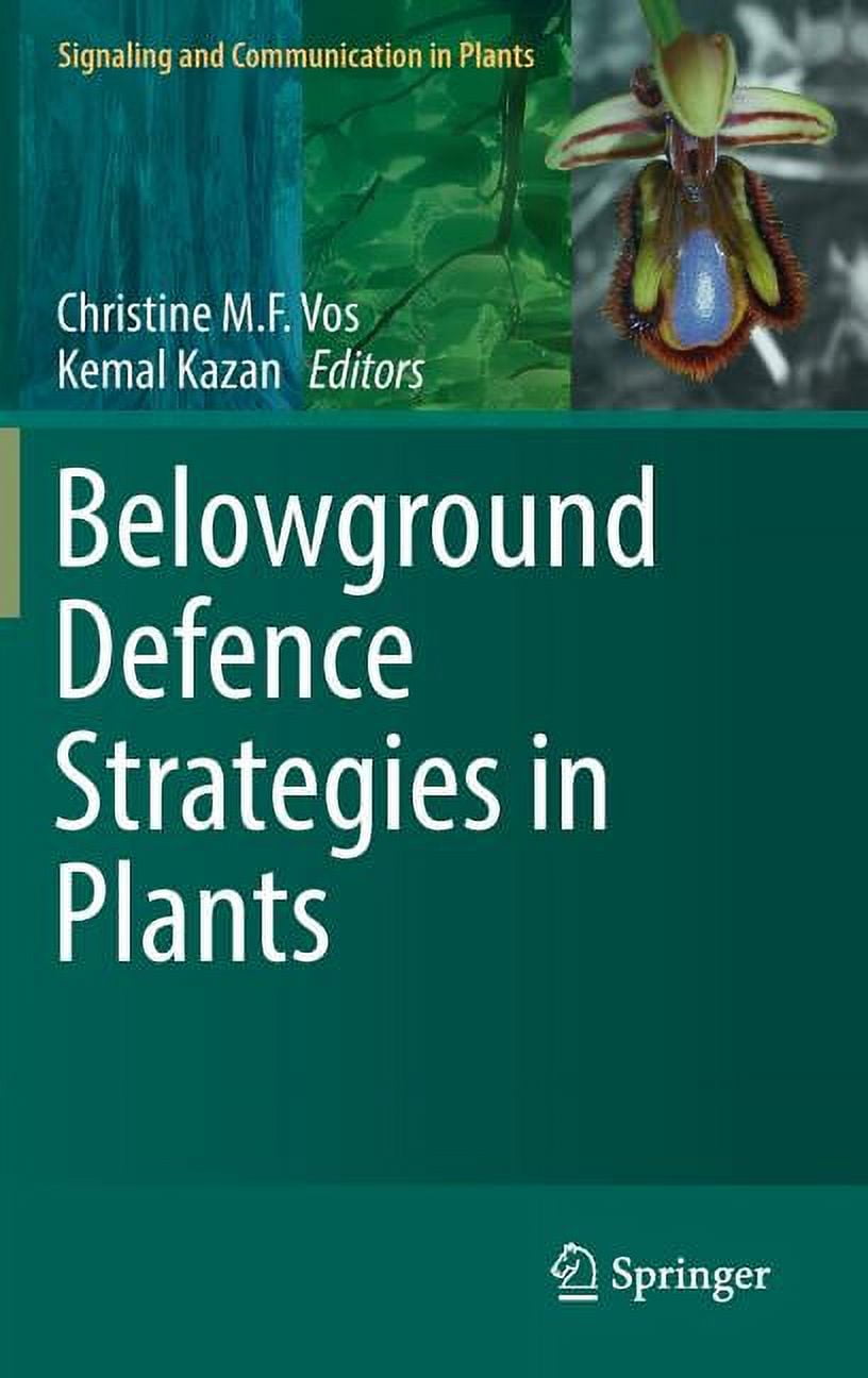 Signaling and Communication in Plants Belowground Defence Strategies in ...