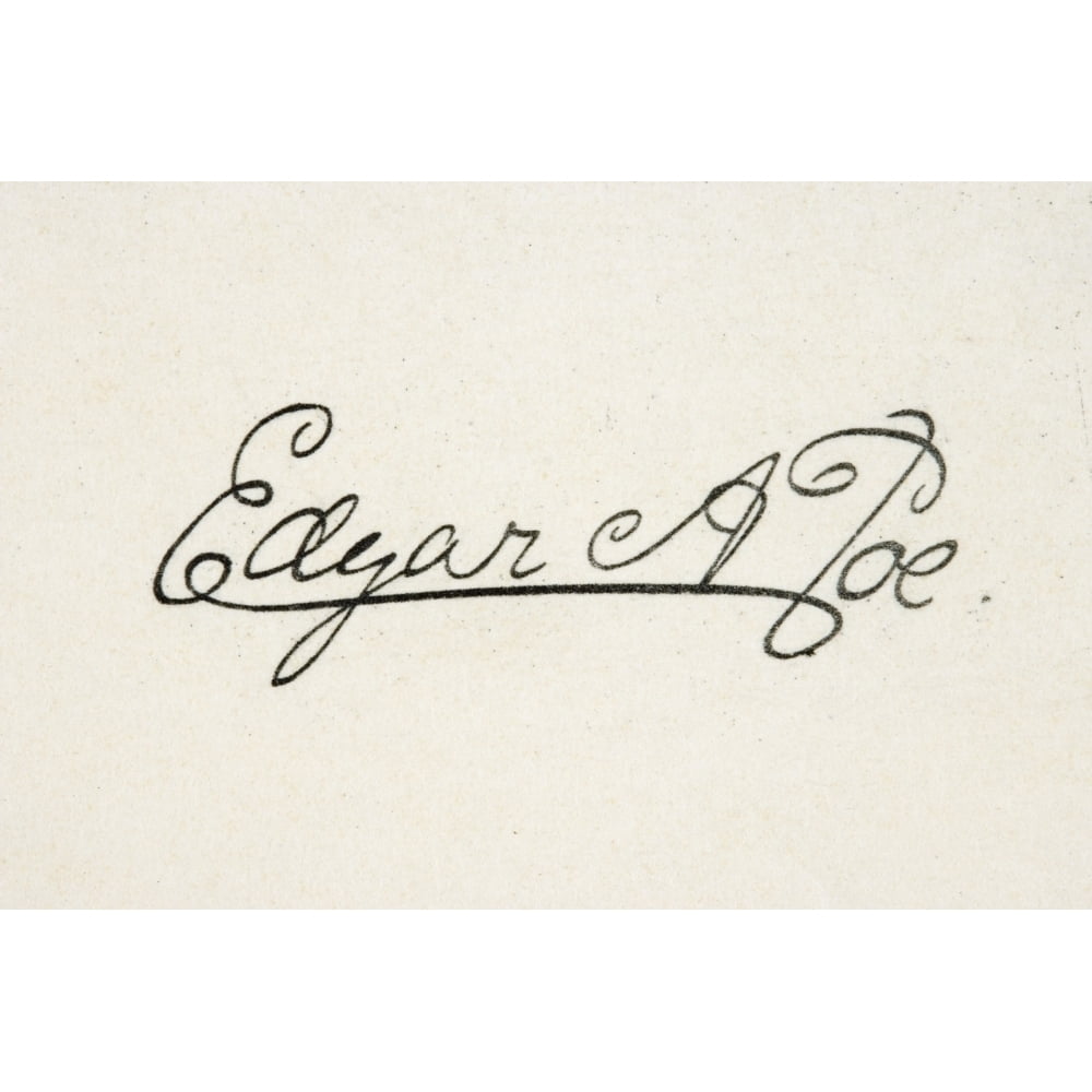 Signature Of Edgar Allan Poe 1809 To 1849 American Writer. Poster Print ...