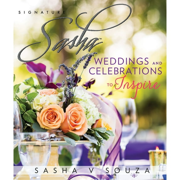 Signature Sasha: Signature Sasha: Weddings and Celebrations to Inspire ...