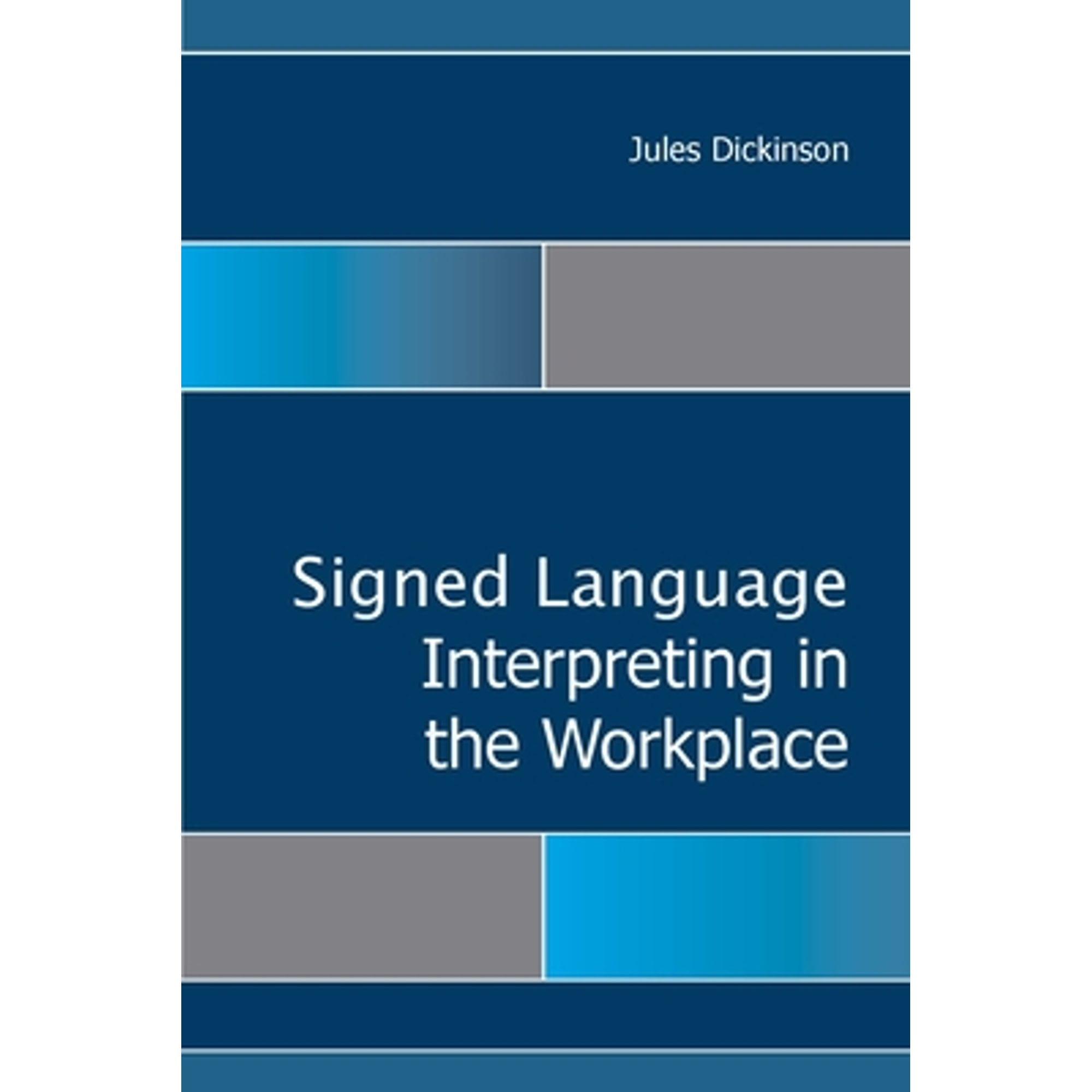 Pre-Owned Signed Language Interpreting in the Workplace: Volume 15 (Hardcover 9781563686894) by ...