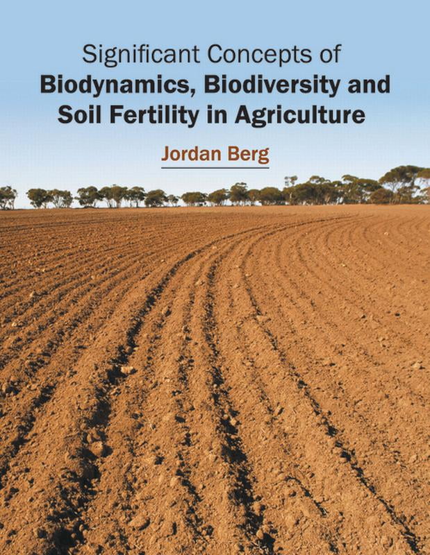 Significant Concepts of Biodynamics, Biodiversity and Soil Fertility in ...