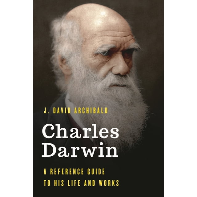 Significant Figures in World History: Charles Darwin : A Reference ...