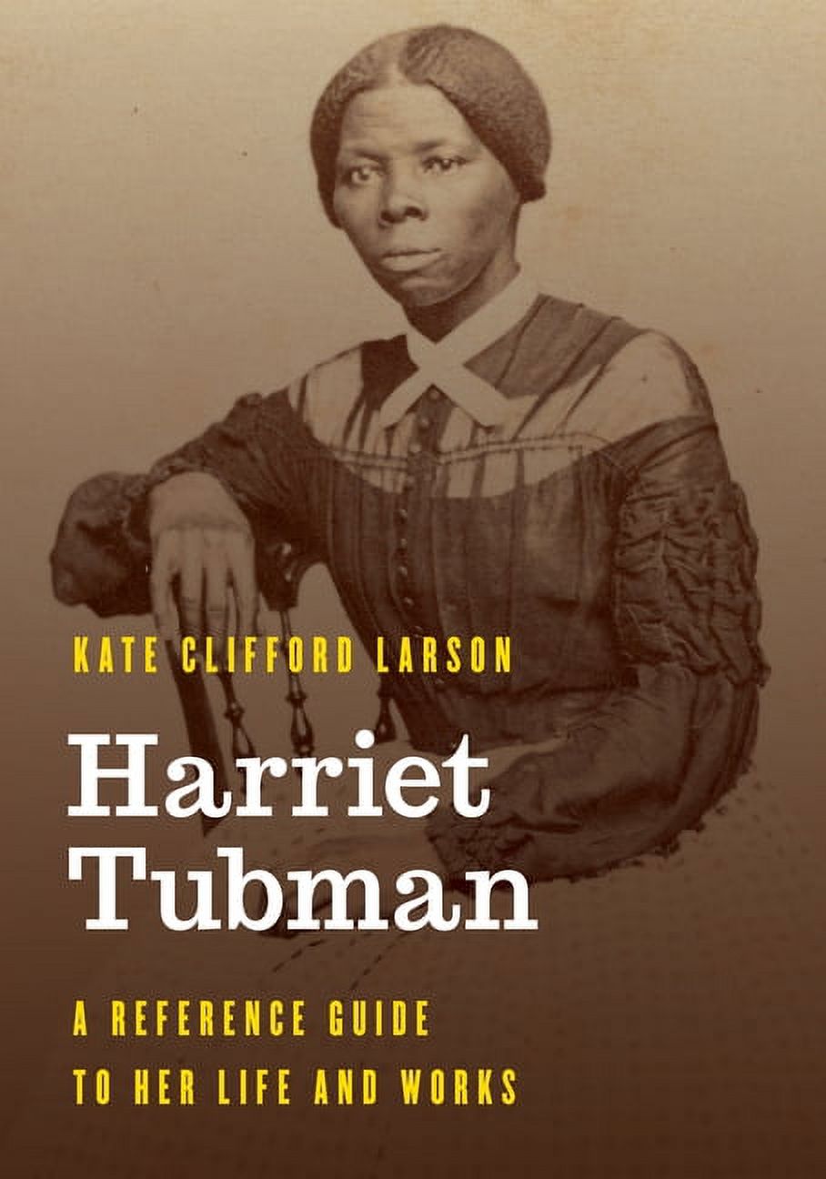 Significant Figures in World History Harriet Tubman: A Reference Guide ...