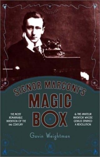 Pre-Owned Signor Marconi's Magic Box: The Most Remarkable Invention Of ...