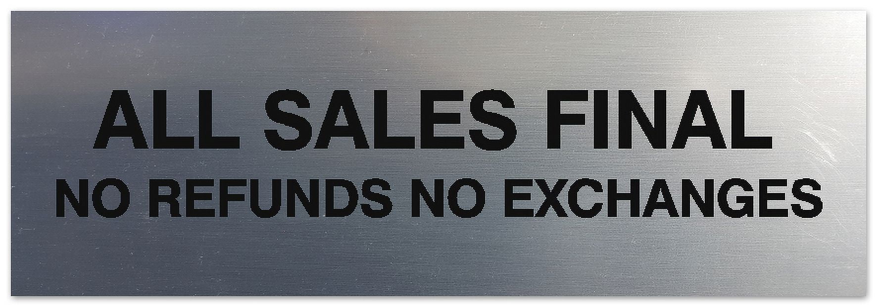 Signs ByLITA Basic All Sales Final No Refunds No Exchanges Sign - Laser ...