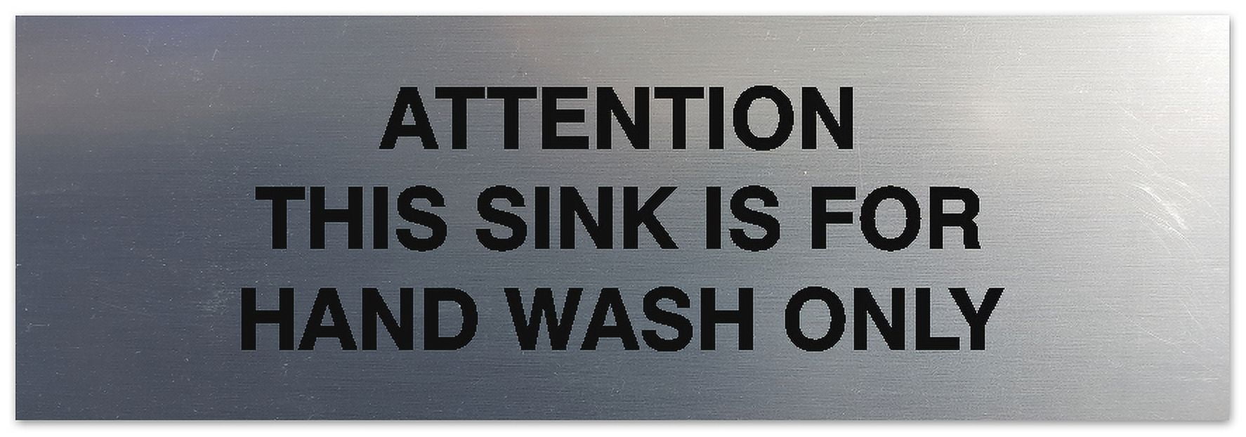 Signs ByLITA Basic Attention this Sink is for hand wash only Sign ...