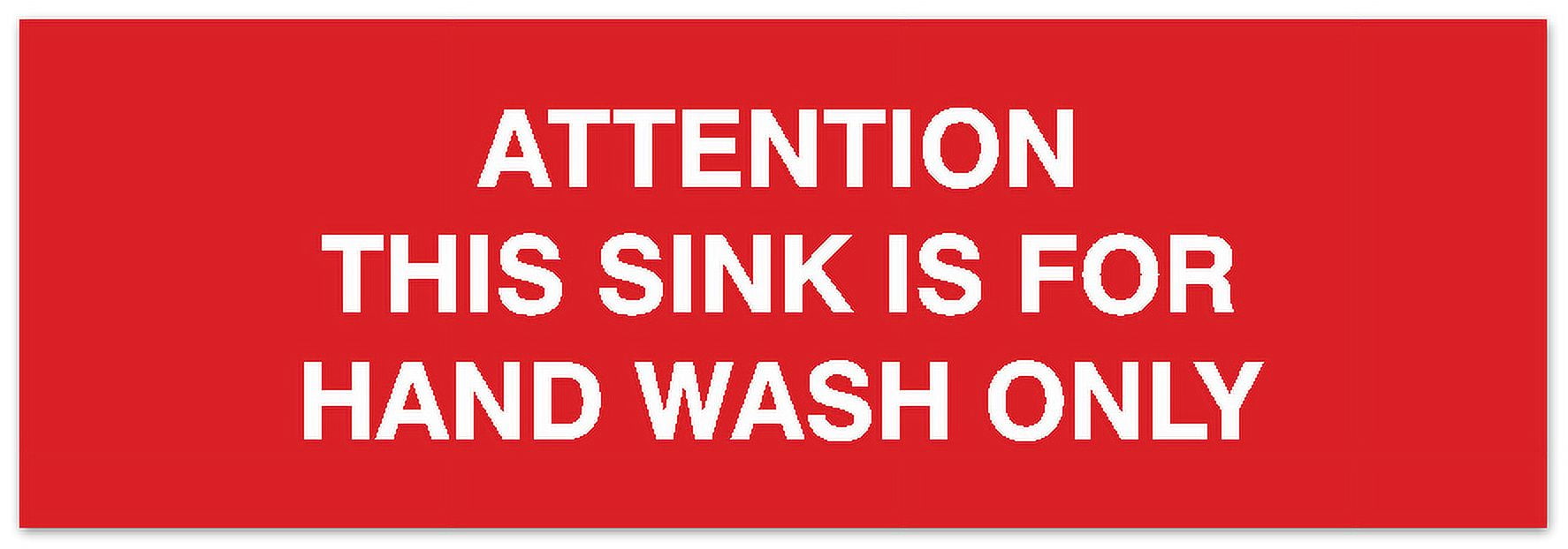 Signs ByLITA Basic Attention this Sink is for hand wash only Sign ...