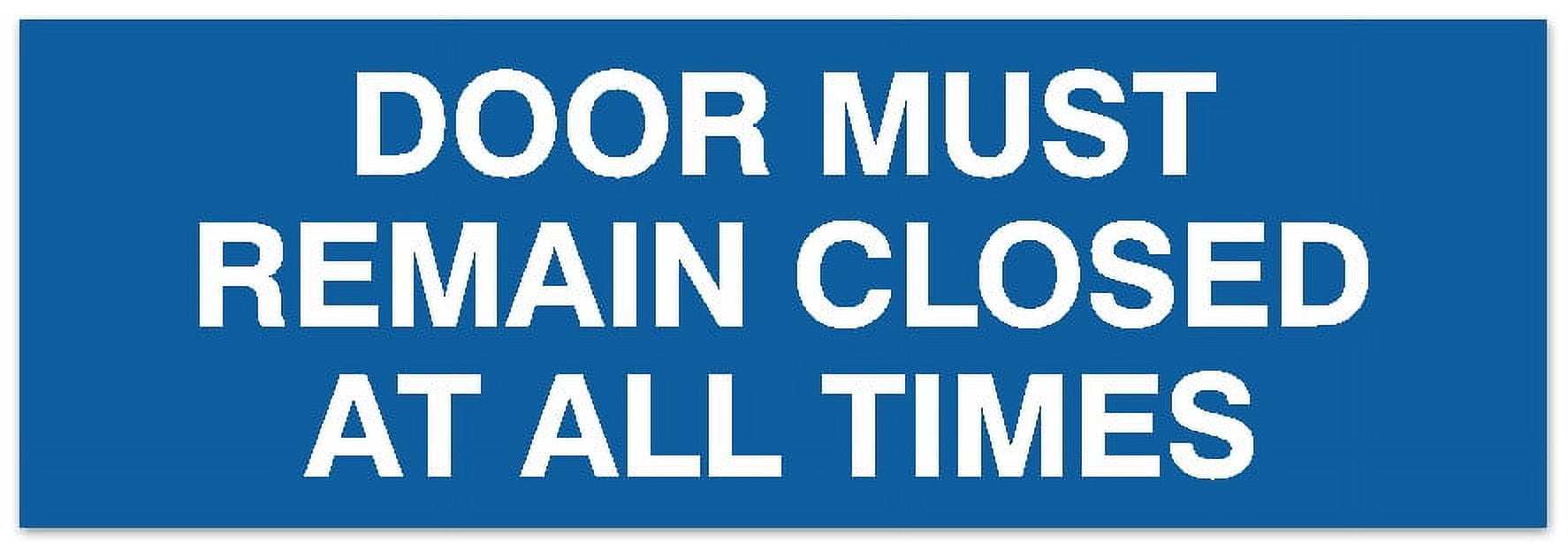 Signs ByLITA Basic Door Must Remain Closed At All Times Sign | Easy ...