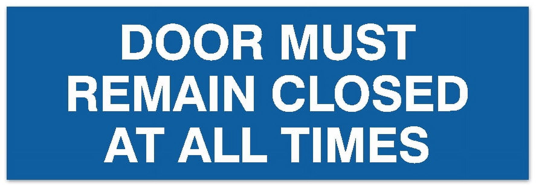 Signs ByLITA Basic Door Must Remain Closed At All Times Sign | Easy ...