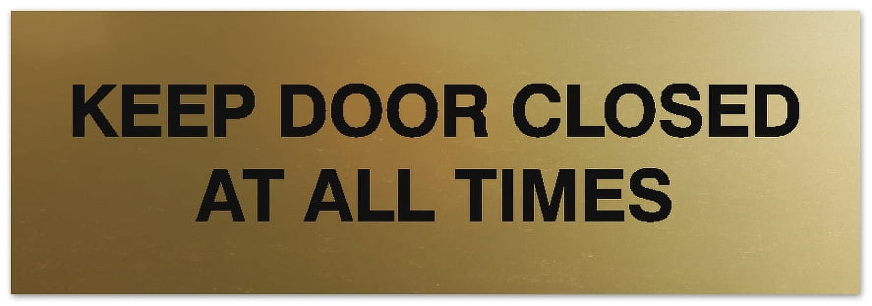 Signs ByLITA Basic Keep Door Closed At All Times Sign - Laser-Engraved ...