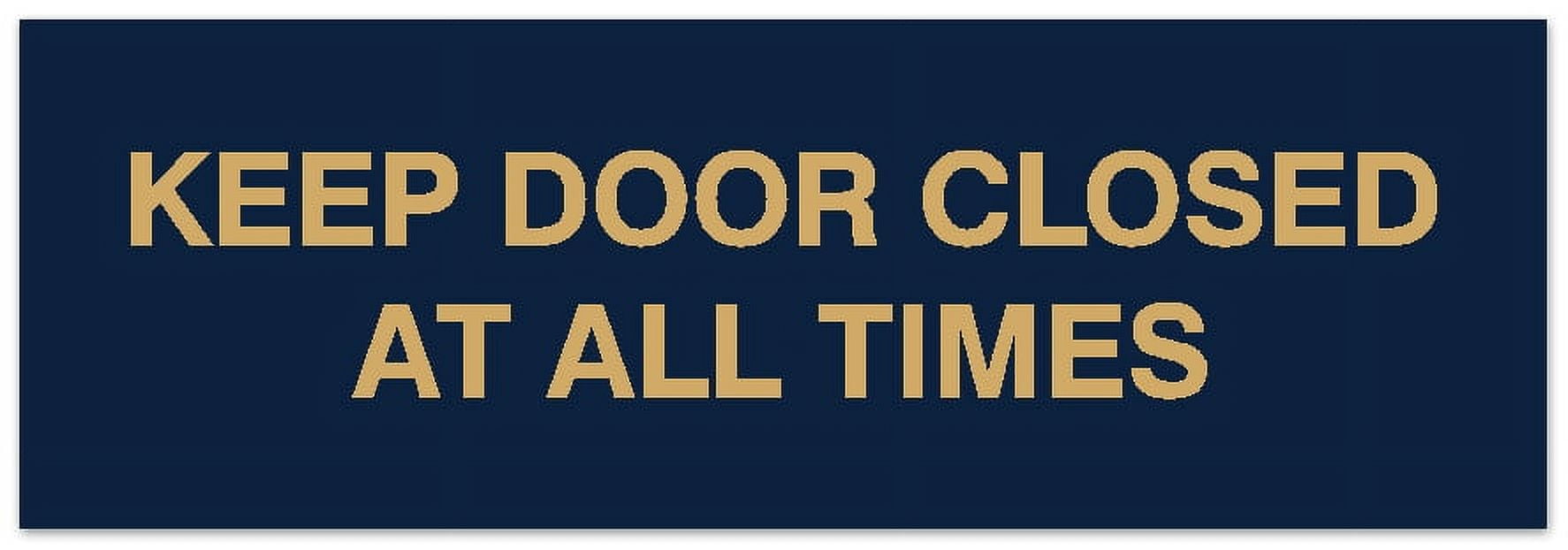Signs ByLITA Basic Keep Door Closed At All Times Sign - Laser-Engraved ...