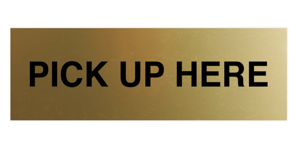 Signs ByLITA Basic Pick Up Here Sign (Brushed Gold) - Small - Walmart ...