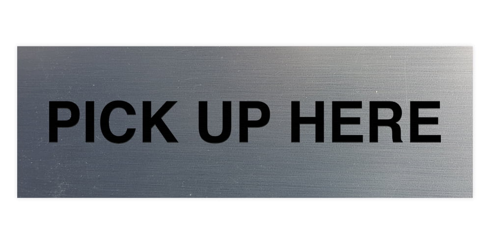 Signs ByLITA Basic Pick Up Here Sign (Brushed Silver) - Medium ...
