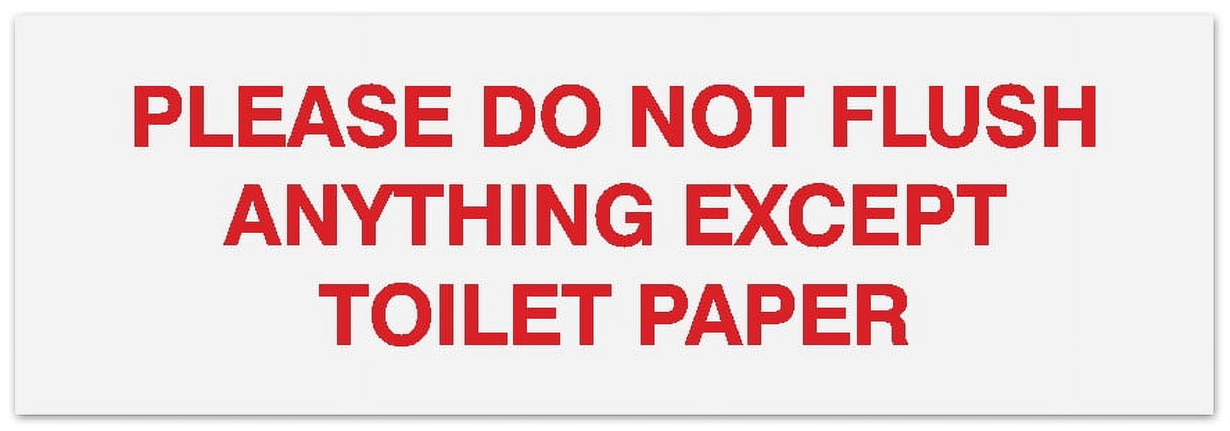 Signs ByLITA Basic Please do not flush anything except toilet paper ...
