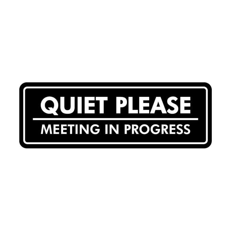 Quiet Please Meeting In Progress Sign Quiet Please Work In Progress
