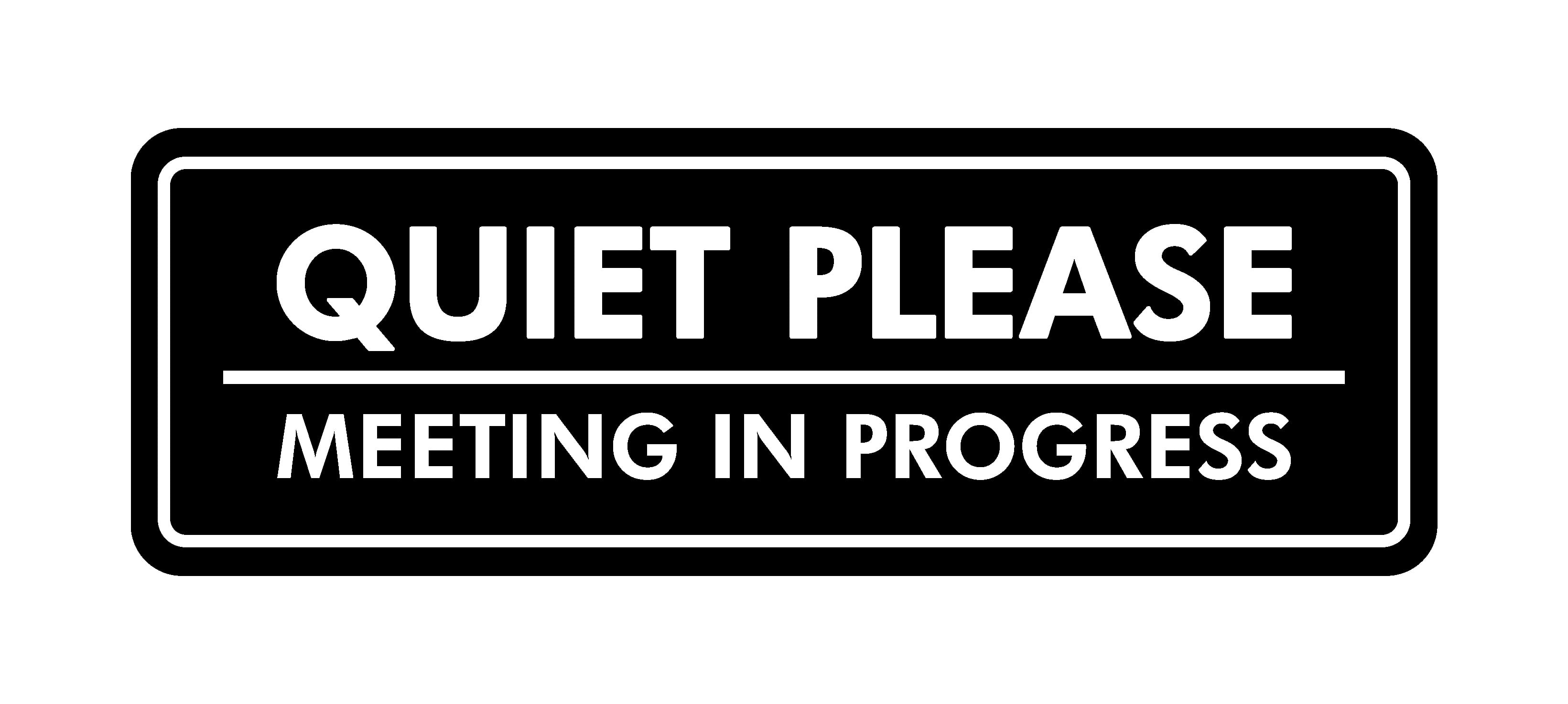 Signs ByLITA Basic Quiet Please Meeting in Progress Sign (Black ...