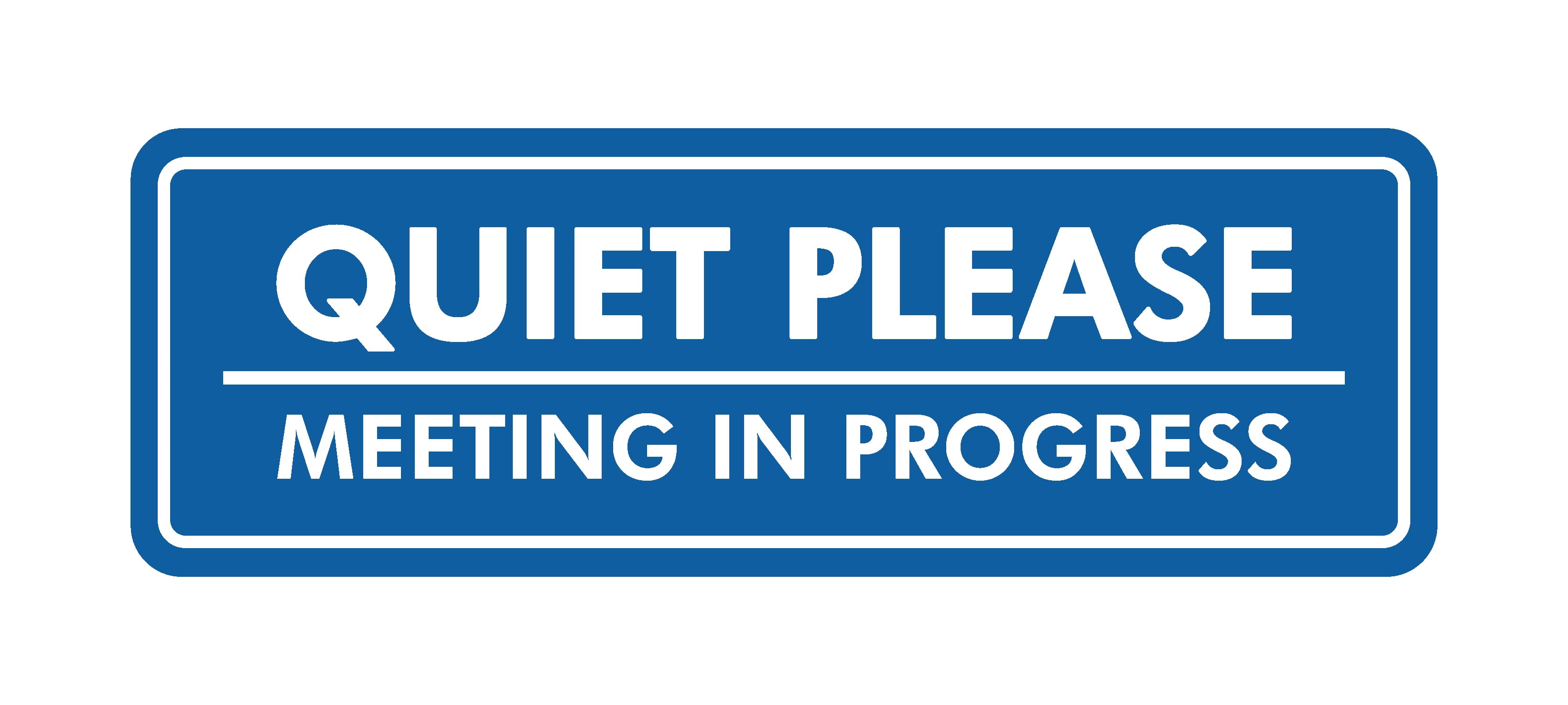 Signs ByLITA Basic Quiet Please Meeting in Progress Sign (Blue ...