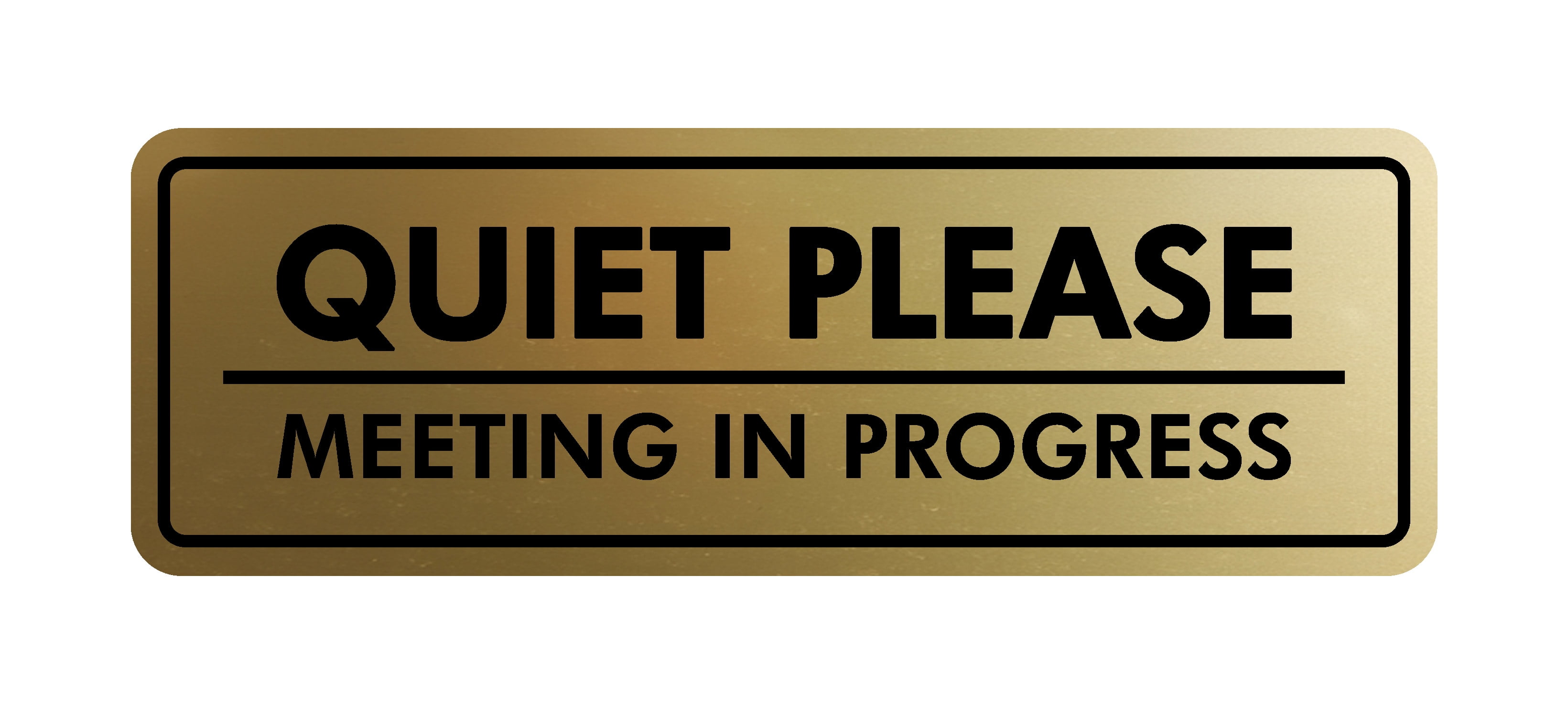 Signs ByLITA Basic Quiet Please Meeting in Progress Sign (Brushed Gold ...
