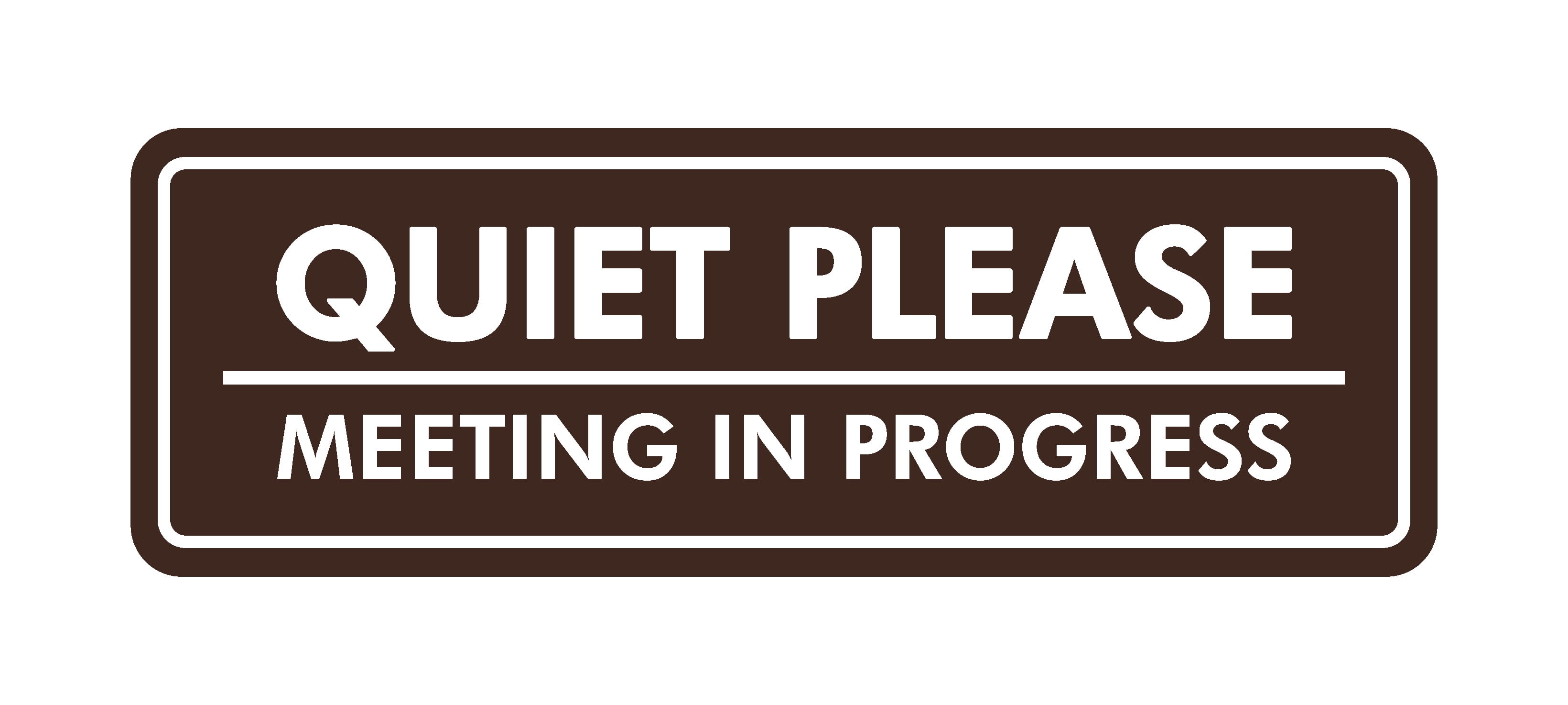 Signs ByLITA Basic Quiet Please Meeting in Progress Sign (Dark Brown ...