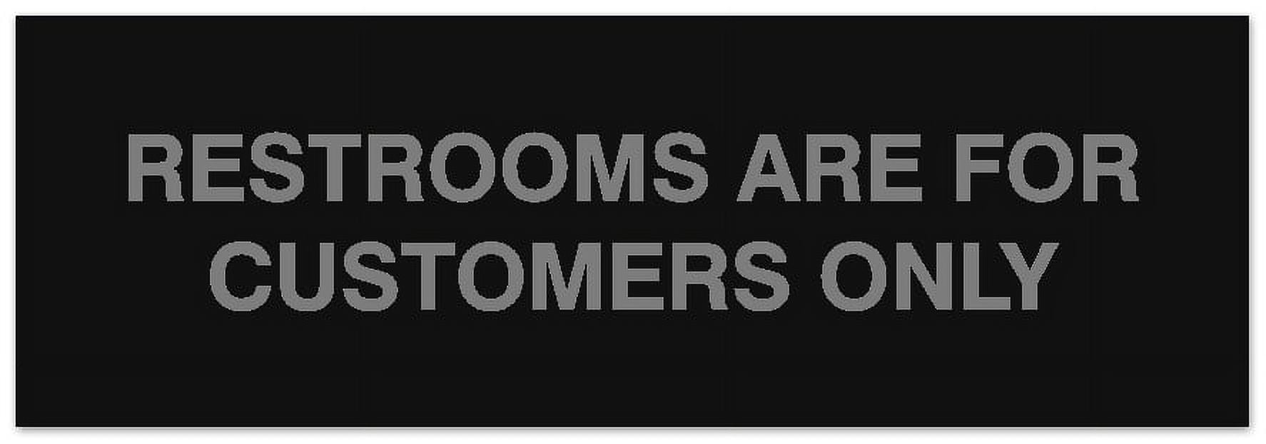 Signs ByLITA Basic Restrooms are for customers only Sign - Laser ...