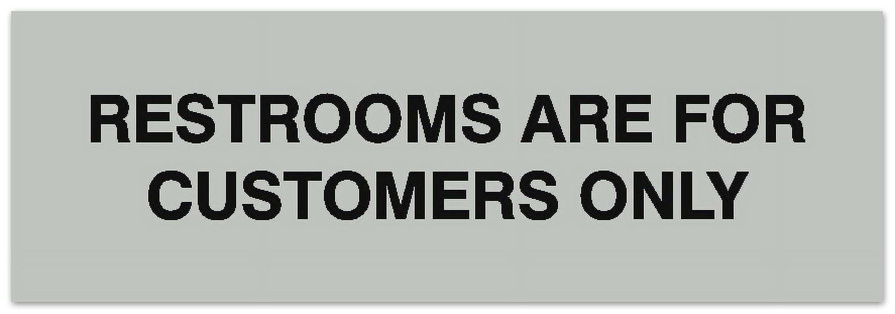 Signs ByLITA Basic Restrooms are for customers only Sign - Laser ...
