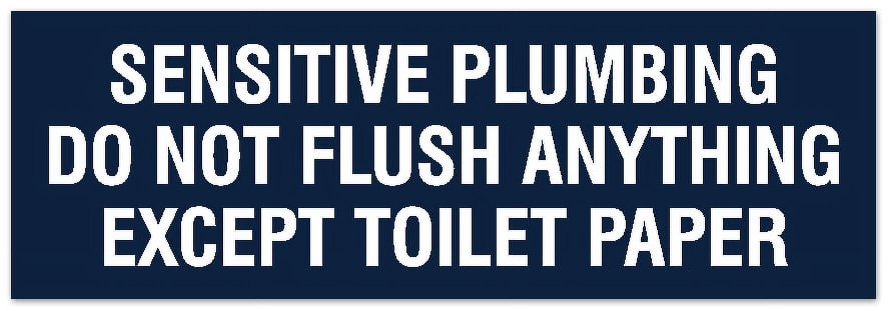 Signs ByLITA Basic Sensitive plumbing do not flush anything except ...