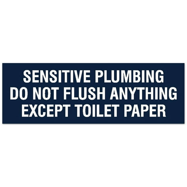 Signs ByLITA Basic Sensitive plumbing do not flush anything except ...