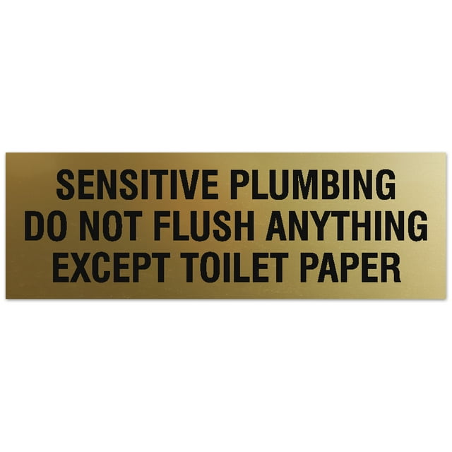 Signs ByLITA Basic Sensitive plumbing do not flush anything except ...