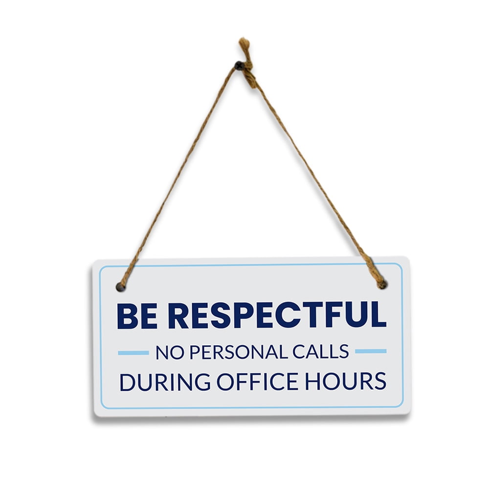 Signs ByLITA Be Respectful â€“ No Personal Calls During Office Hours ...