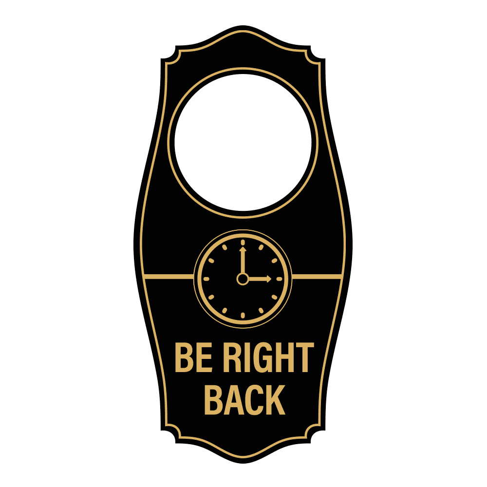 Signs ByLITA Be Right Back Door Hanger - Black Gold, 4" x 8" - Walmart.com
