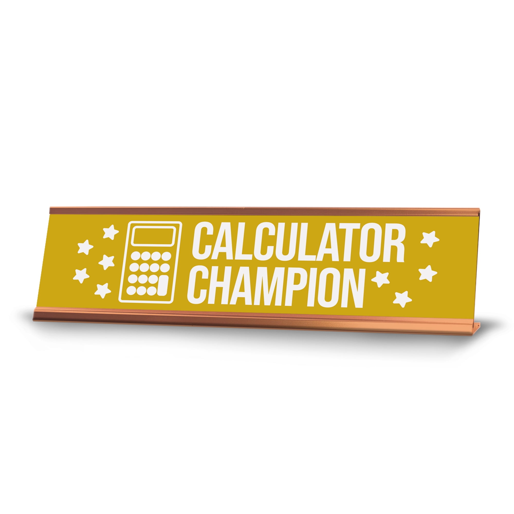 Signs ByLITA Calculator Champion, Gold Frame Desk Sign (2x8) - Walmart.com